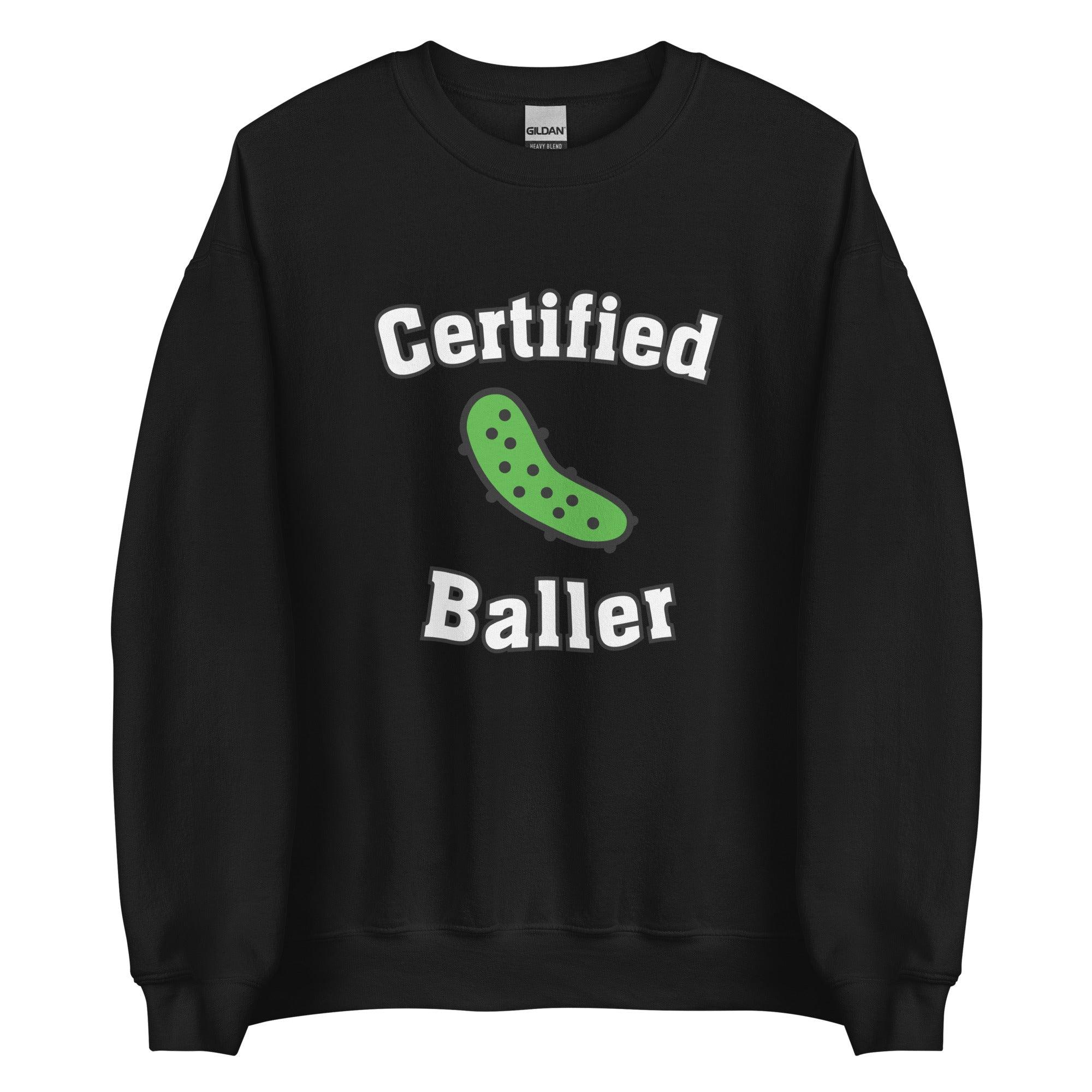 Certified Baller Sweatshirt